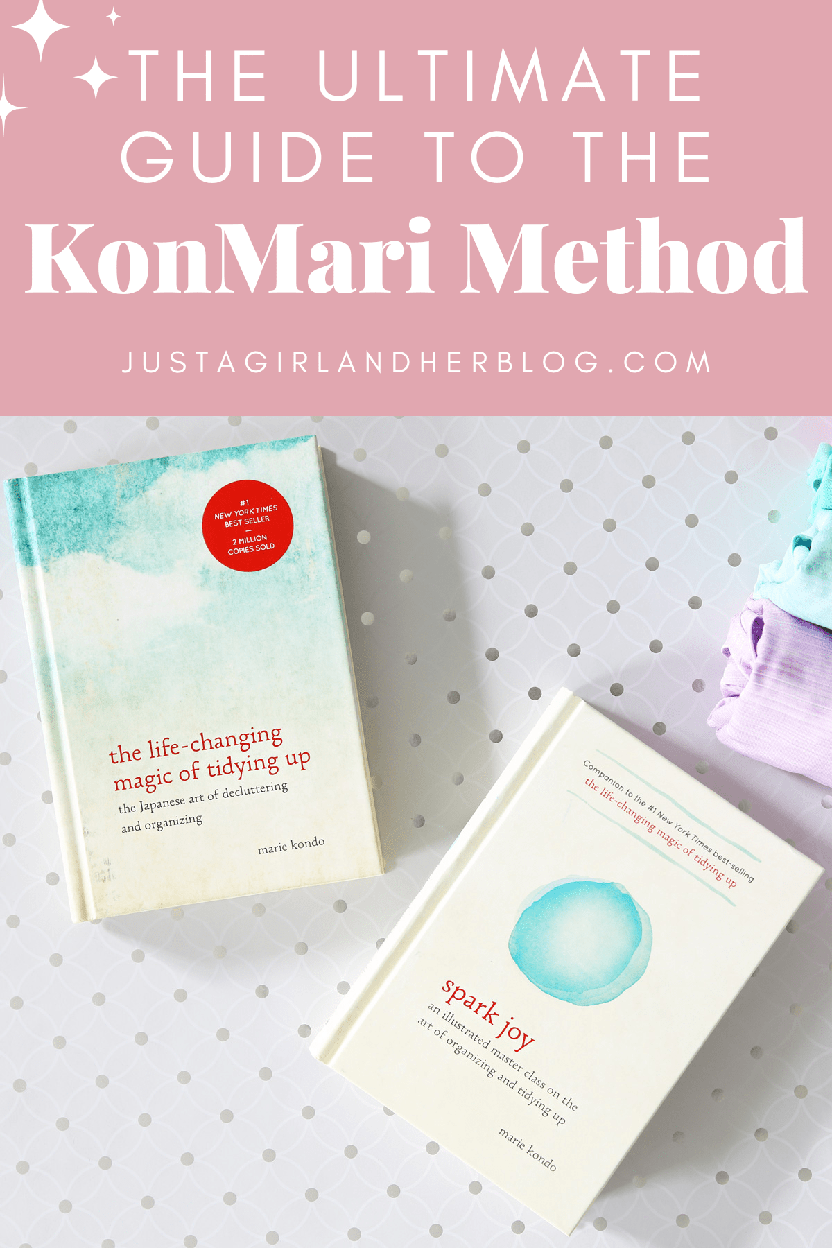 Marie Kondo & the KonMari Method: Ultimate Guide + Checklist